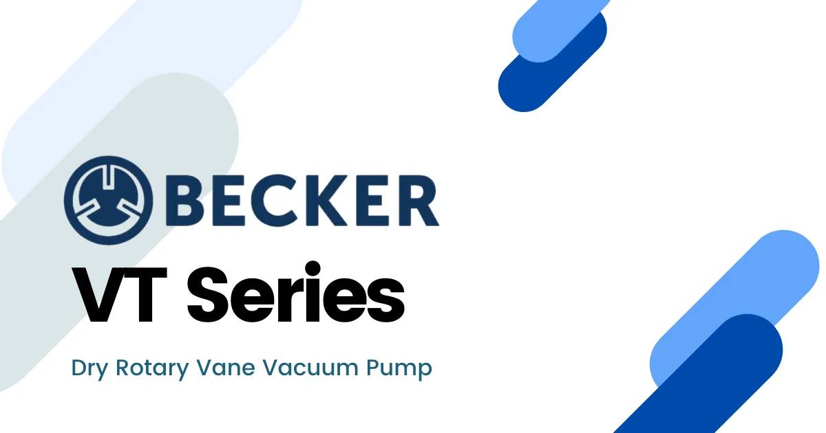 Introducing the Becker VT Series Oil-Free Rotary Vane Vacuum Pump - ABS ...